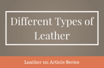 Leather 101: The Different Types of Leather - BestLeather.org